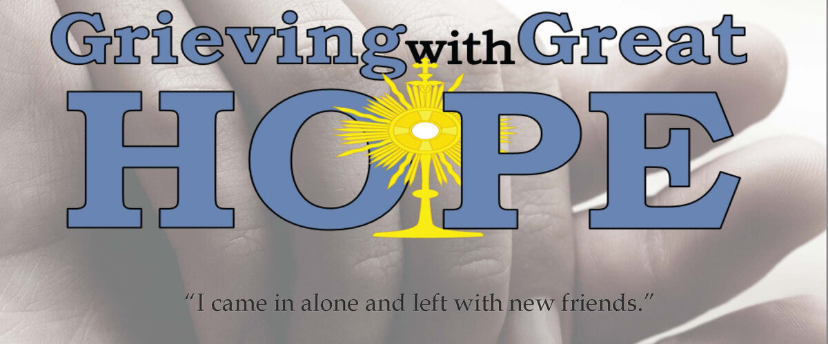 Grieving with Great Hope | Saint Catherine of Siena Catholic Church | Wichita, KS